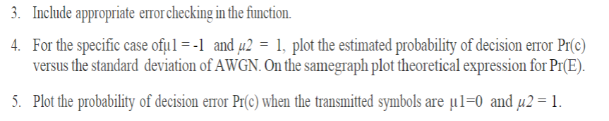 Solved Include appropriate error checking in the | Chegg.com
