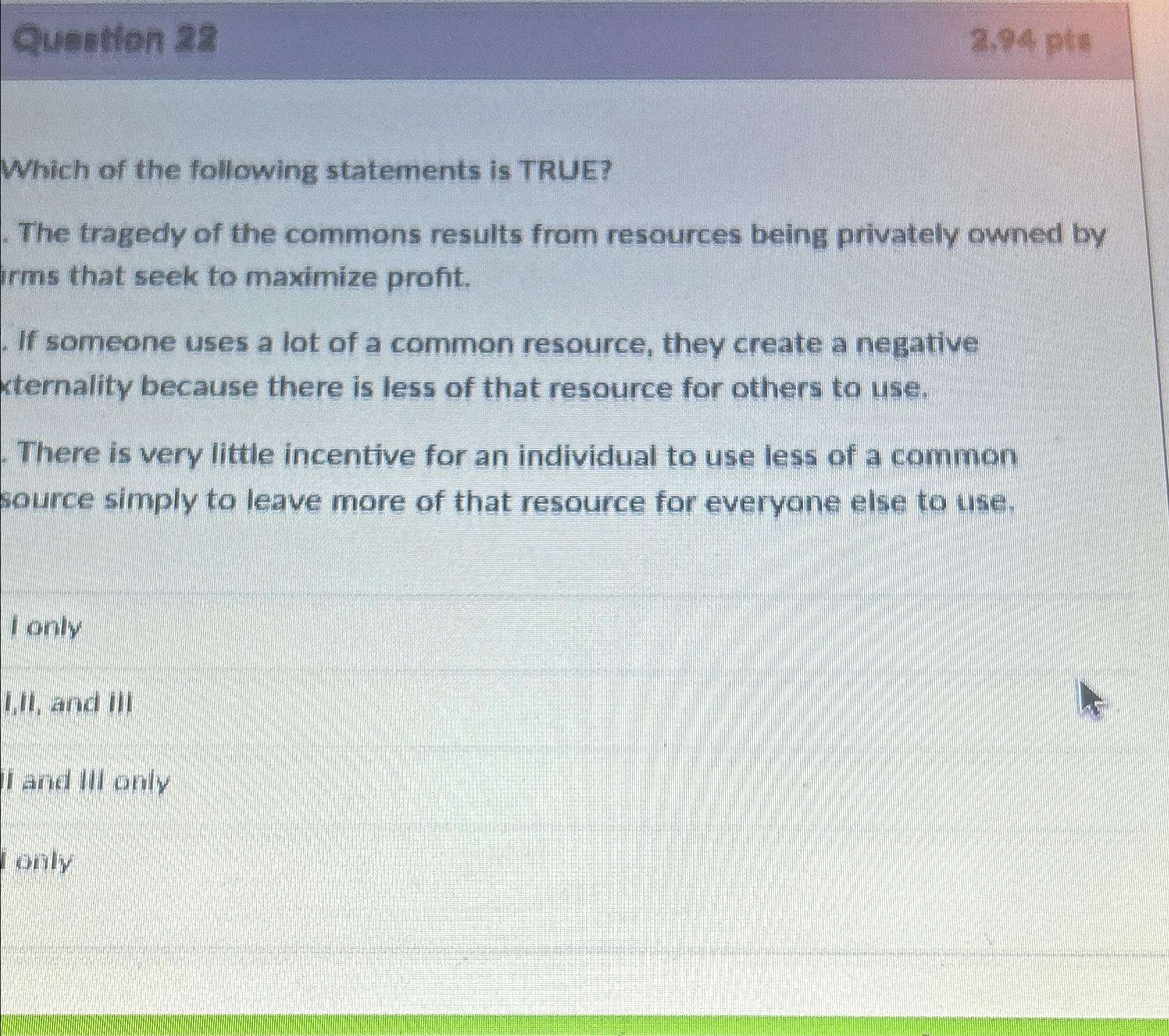 Solved Which of the following statements is TRUE?The tragedy | Chegg.com