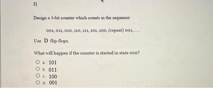 Solved Design a 3-bit counter which counts in the sequence: | Chegg.com