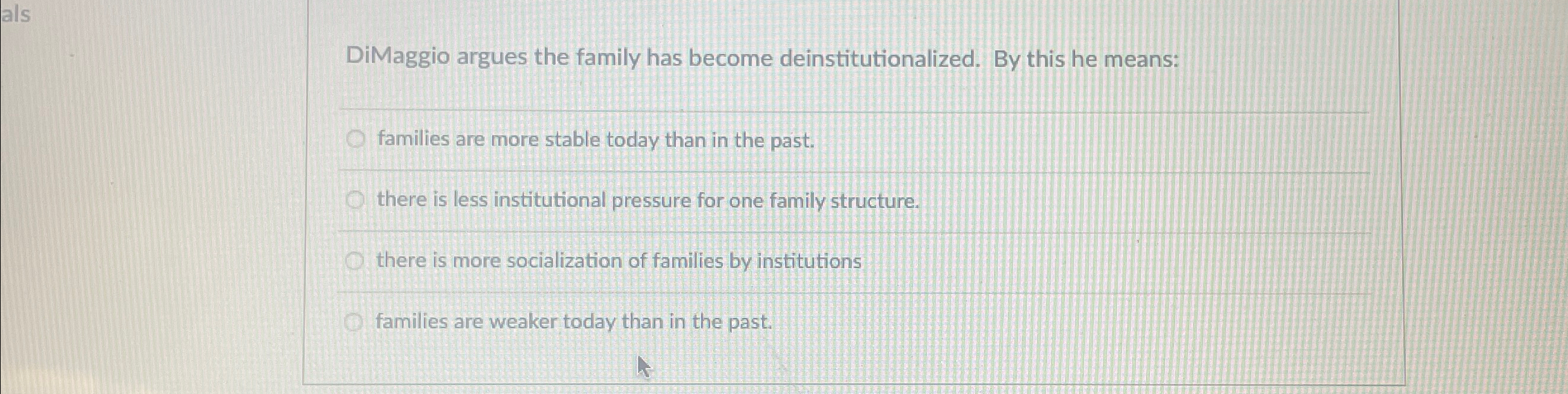 Solved DiMaggio argues the family has become | Chegg.com