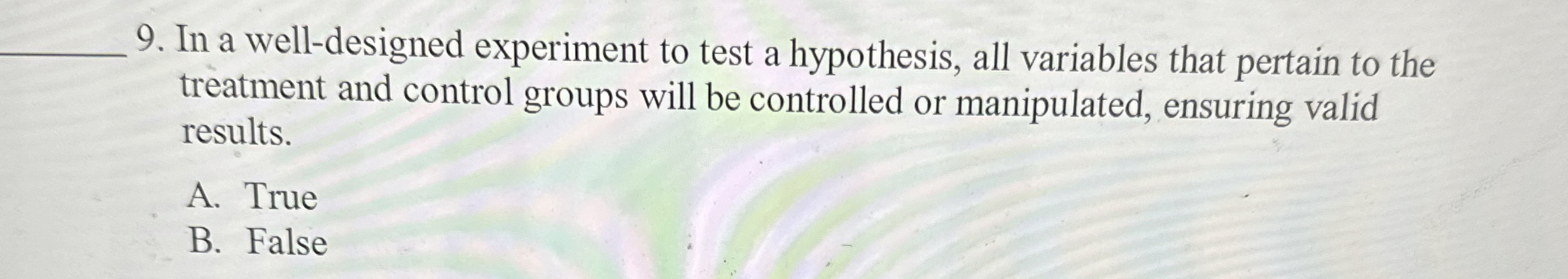 Solved In a well-designed experiment to test a hypothesis, | Chegg.com
