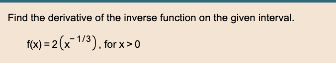 Solved Find the derivative of the inverse function on the | Chegg.com