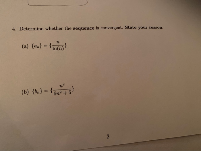 Solved 4. Determine whether the sequence is convergent. | Chegg.com