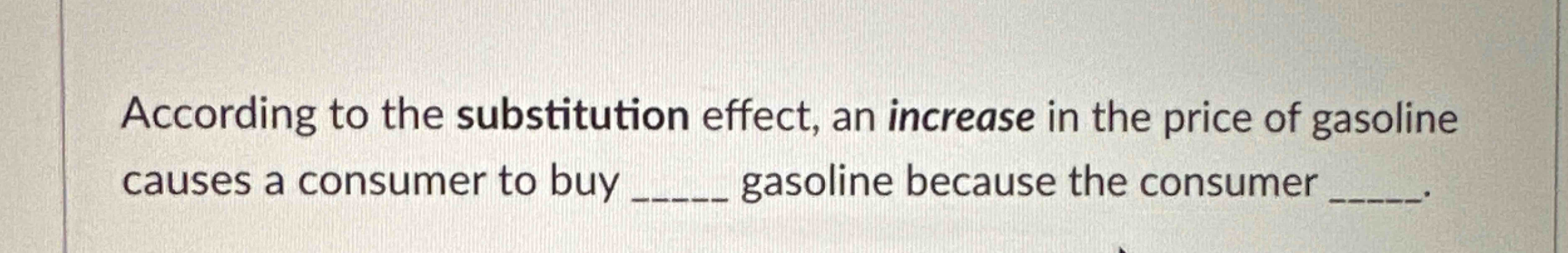 Solved According to the substitution effect, an increase in | Chegg.com