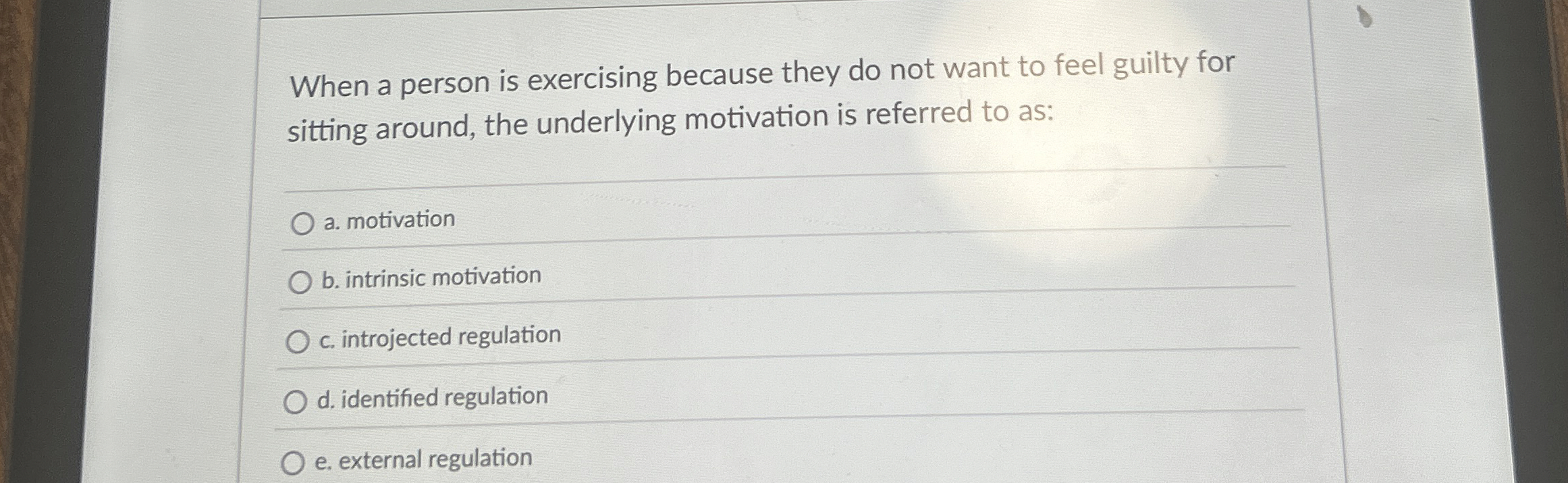Solved When a person is exercising because they do not want | Chegg.com