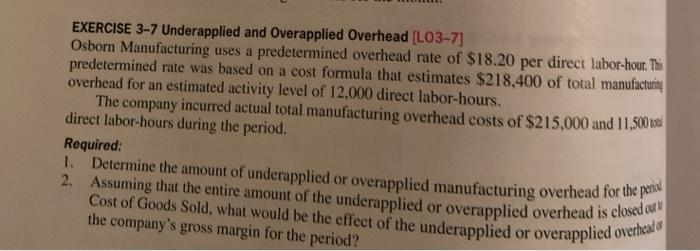 Solved EXERCISE 3-7 Underapplied and Overapplied Overhead | Chegg.com