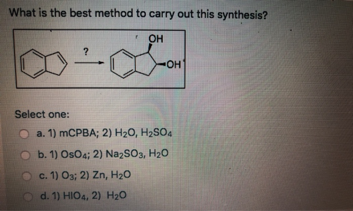 Solved What is the best method to carry out this synthesis? | Chegg.com
