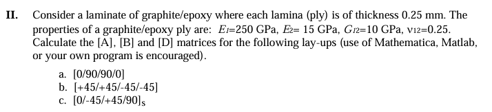 Solved II. ﻿Consider a laminate of graphite/epoxy where each | Chegg.com