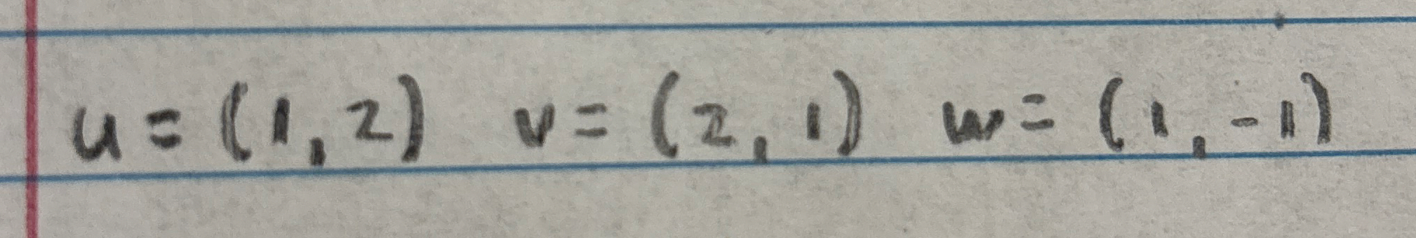 Solved by an EXPERT u=(1,2),v=(2,1),w=(1,-1) ﻿Write a linear combination | Chegg.com