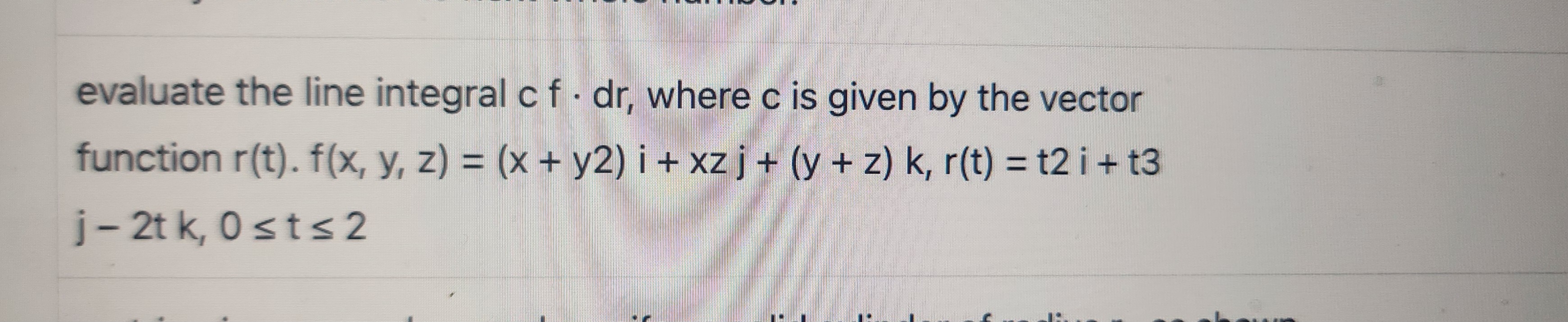 Solved evaluate the line integral cf*dr, ﻿where c ﻿is given | Chegg.com