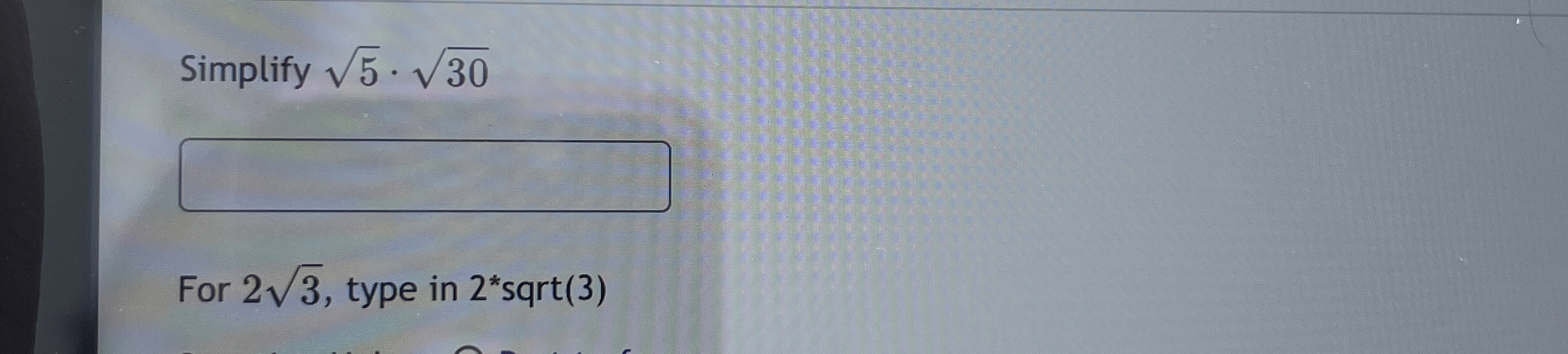 Solved Simplify 52*302For 232, ﻿type in 2** ﻿sqrt(3)Simplify | Chegg.com
