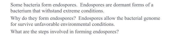 Solved Some bacteria form endospores. Endospores are dormant | Chegg.com