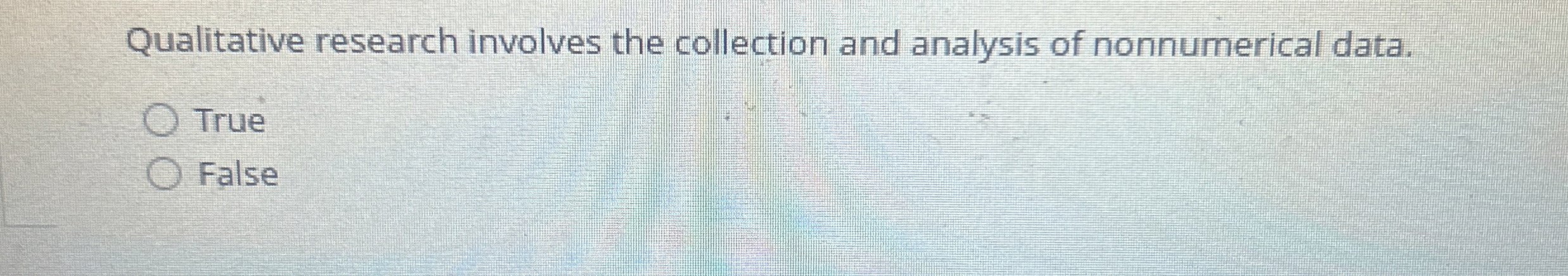 Solved Qualitative research involves the collection and | Chegg.com