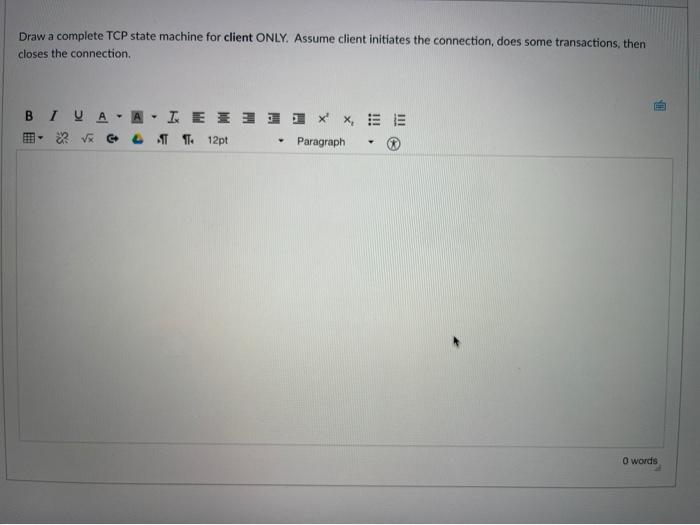 Solved Draw a complete TCP state machine for client ONLY. | Chegg.com