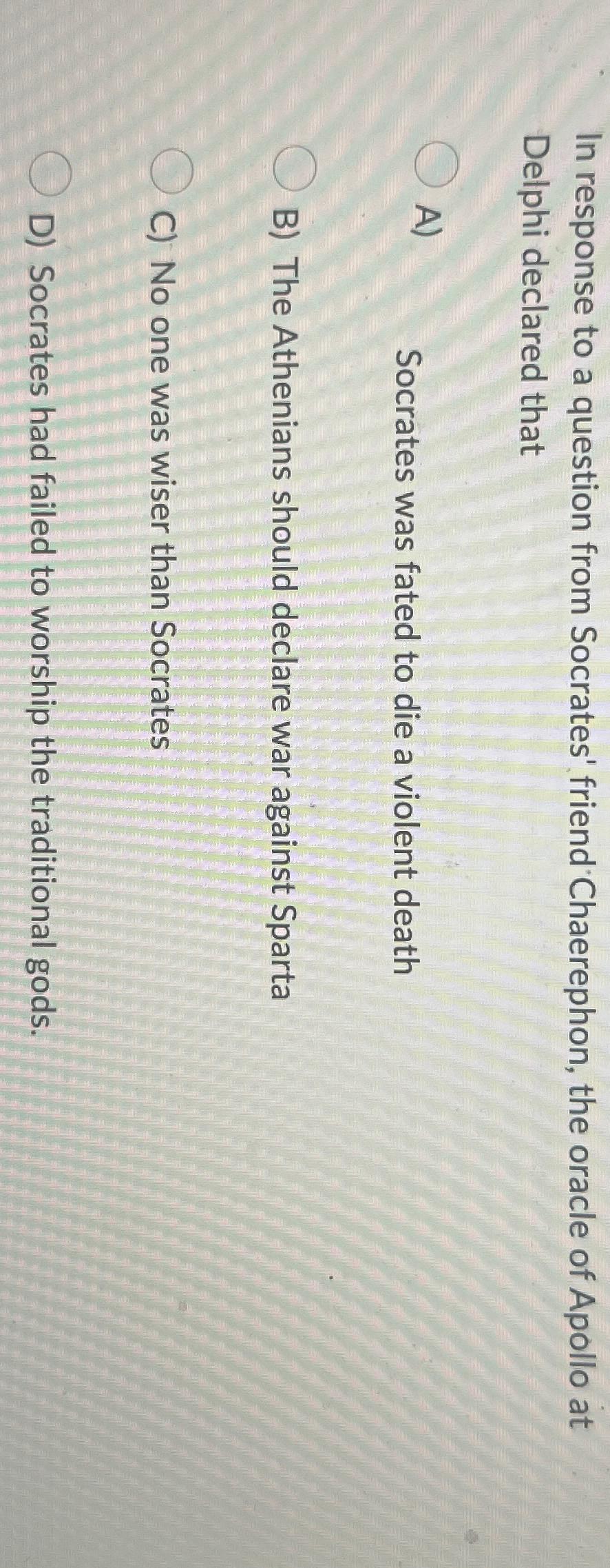 Solved In response to a question from Socrates' friend | Chegg.com