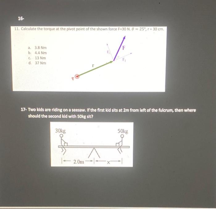 Solved 11. Calculate the torque at the pivot point of the | Chegg.com