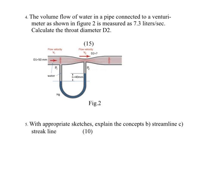 Solved 4. The volume flow of water in a pipe connected to a | Chegg.com