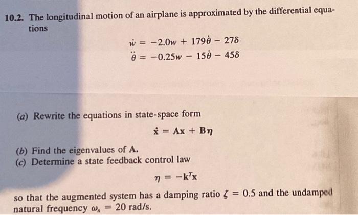 Solved 10.2. The longitudinal motion of an airplane is | Chegg.com