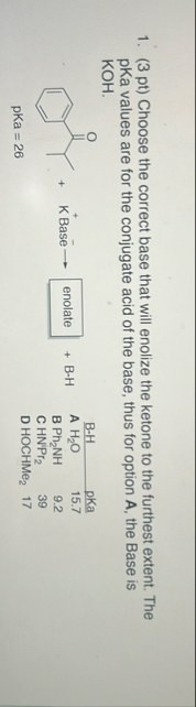 Solved (3pt) ﻿Choose the correct base that will enolize the | Chegg.com