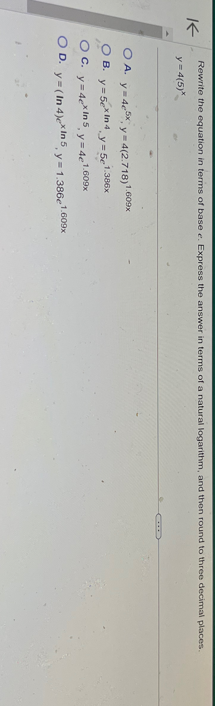 Solved Rewrite the equation in terms of base e. Express the | Chegg.com