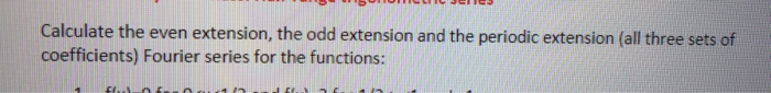 Solved Calculate the even extension, the odd extension and | Chegg.com