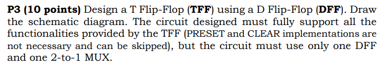 Solved P3 (10 ﻿points) ﻿Design a T Flip-Flop (TFF) ﻿using a | Chegg.com