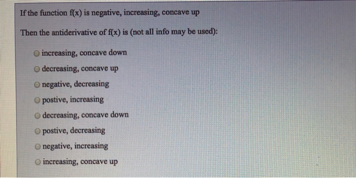 Solved If the function f(x) is negative, increasing, concave | Chegg.com