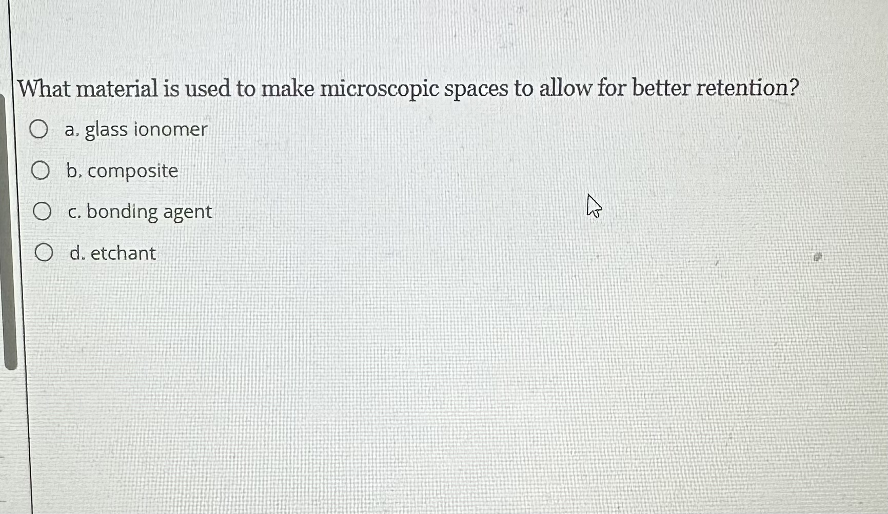 Solved What material is used to make microscopic spaces to | Chegg.com