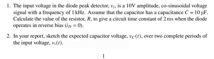 Solved 1. The input voltage in the diode peak detector, vi, | Chegg.com