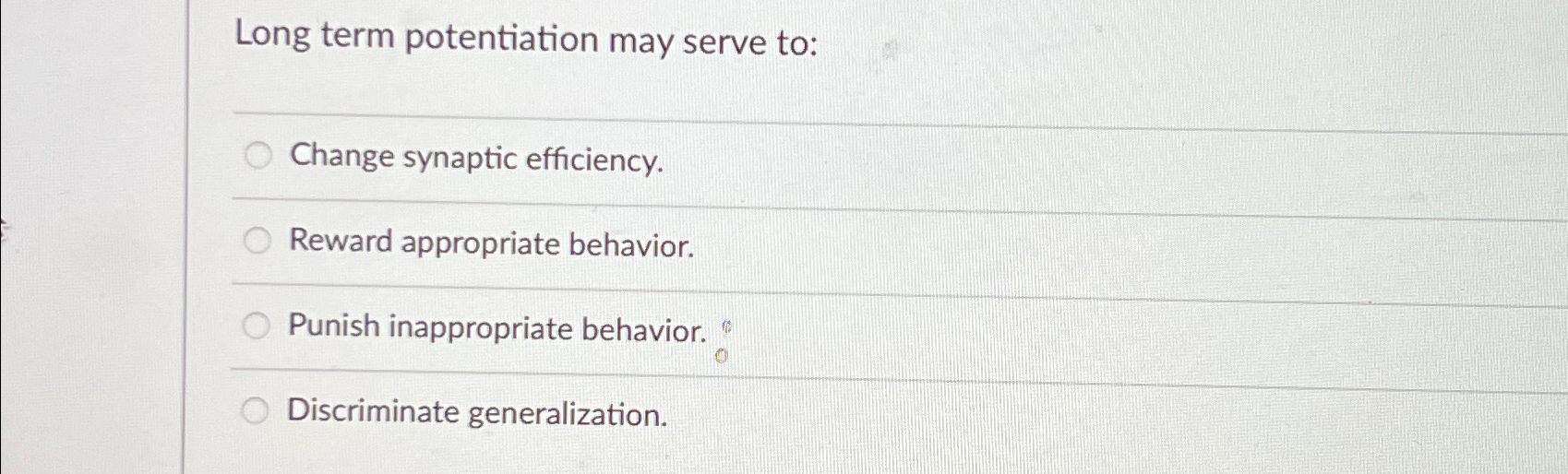 Solved Long term potentiation may serve to:Change synaptic | Chegg.com