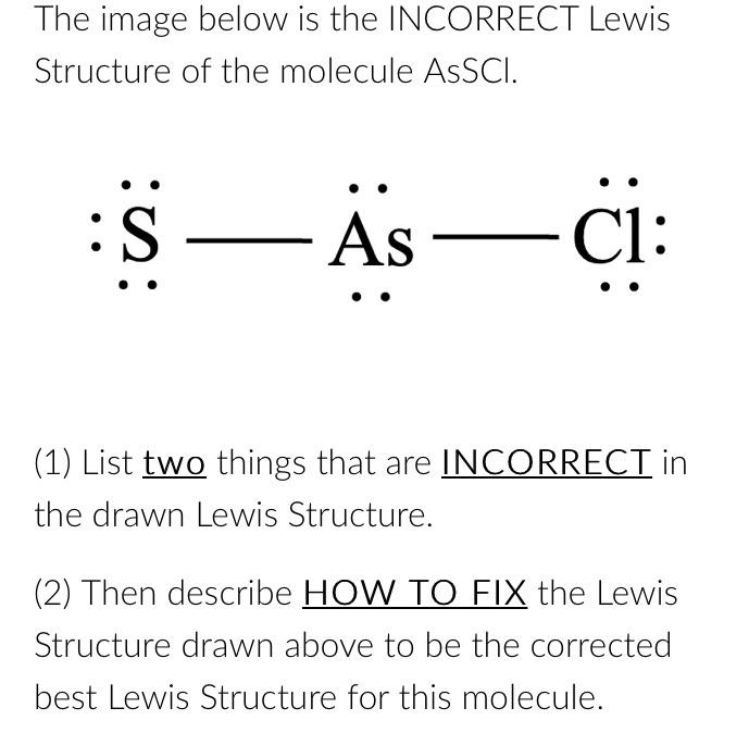 Solved The image below is the INCORRECT Lewis Structure of | Chegg.com