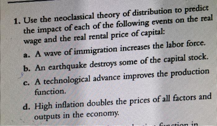 Solved 1. Use the neoclassical theory of distribution to | Chegg.com