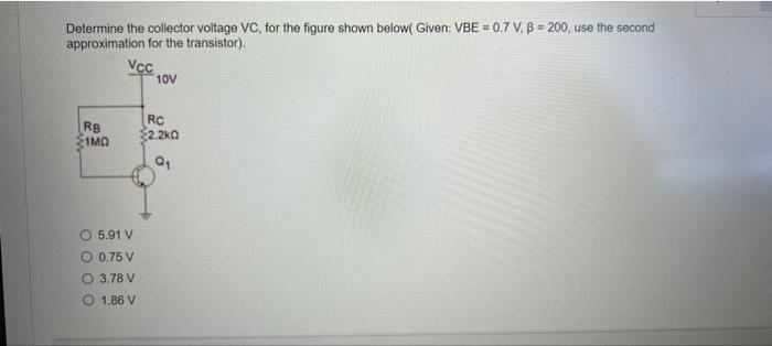 Solved Determine the collector voltage VC, for the figure | Chegg.com