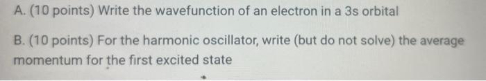 Solved A. ( 10 points) Write the wavefunction of an electron | Chegg.com