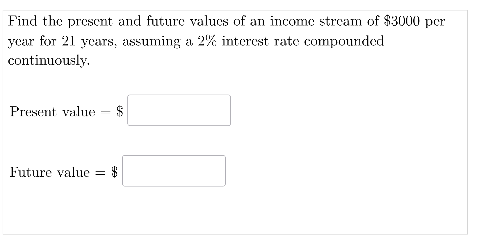 Solved Find the present and future values of an income | Chegg.com