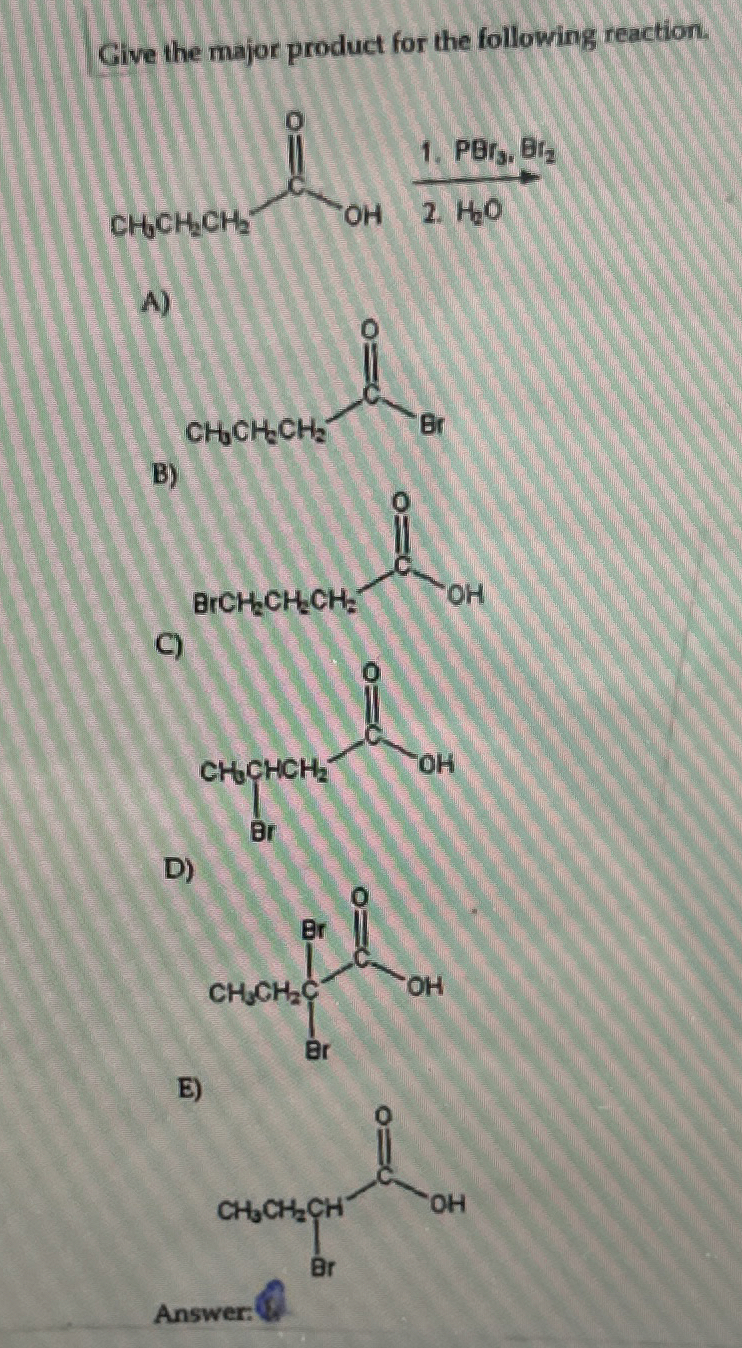 Solved Give the major product for the following reaction. | Chegg.com