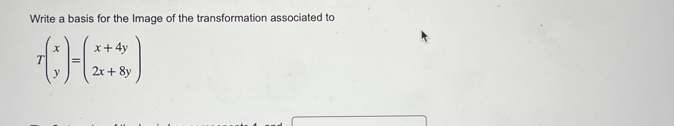 Solved Write a basis for the Image of the transformation | Chegg.com