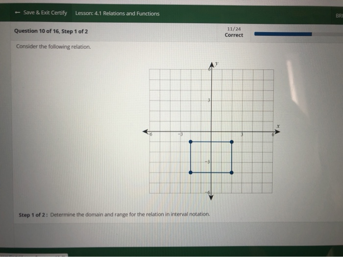 Solved - Save & Exit Certify Lesson: 4.1 Relations and | Chegg.com