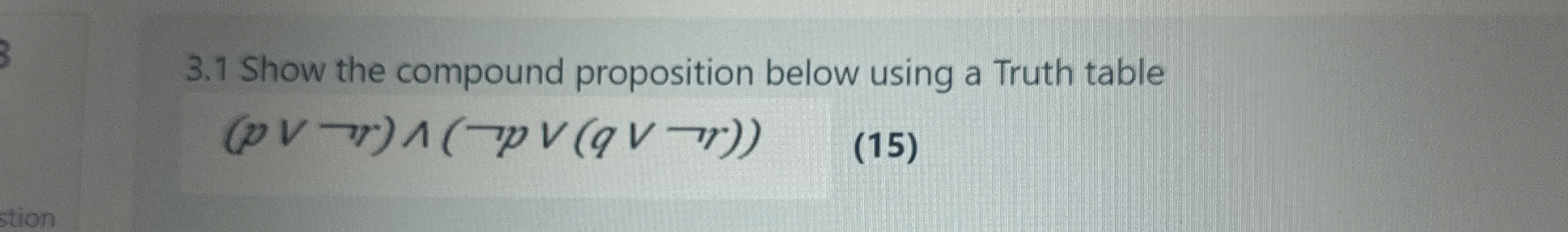 Solved 3.1 ﻿Show the compound proposition below using a | Chegg.com