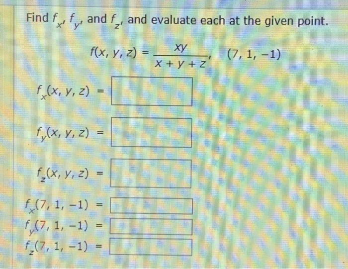 Solved Find fx′fy′ and fz′ and evaluate each at the given | Chegg.com