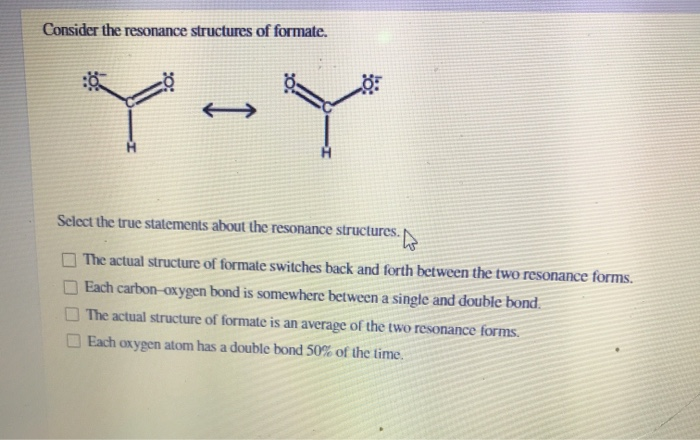 Solved Consider the resonance structures of formate. * Y Y-Y | Chegg.com