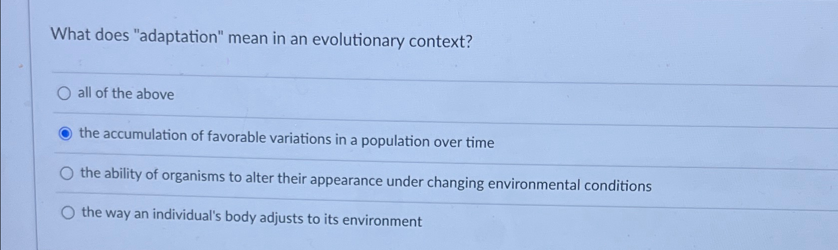 Solved What does "adaptation" mean in an evolutionary | Chegg.com