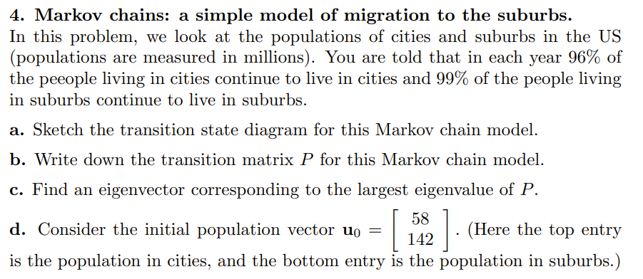 Solved Markov chains: a simple model of migration to the | Chegg.com