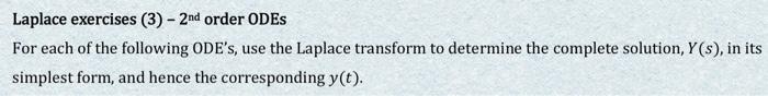 Solved - Laplace exercises (3) - 2nd order ODES For each of | Chegg.com