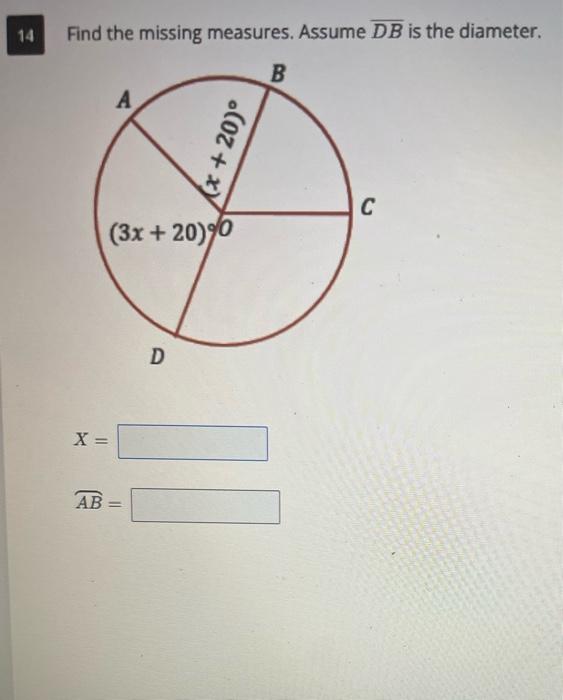 Solved Find the missing measures. Assume DB is the diameter. | Chegg.com