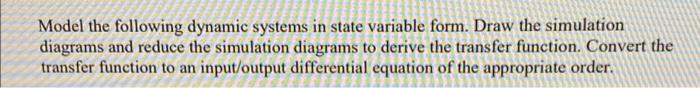 Solved Model The Following Dynamic Systems In State Variable 