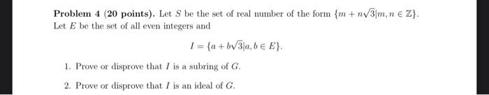 Problem 4 (20 points). Let S be the set of real | Chegg.com Problem 4 (20 points). Let S be the set of real | Chegg.com