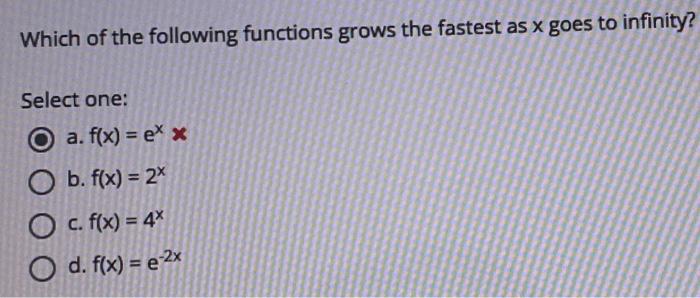Solved Which of the following functions grows the fastest as | Chegg.com