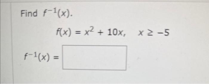 Solved Find f−1(x) f(x)=x−67x,x =6 f−1(x)=Find f−1(x) | Chegg.com