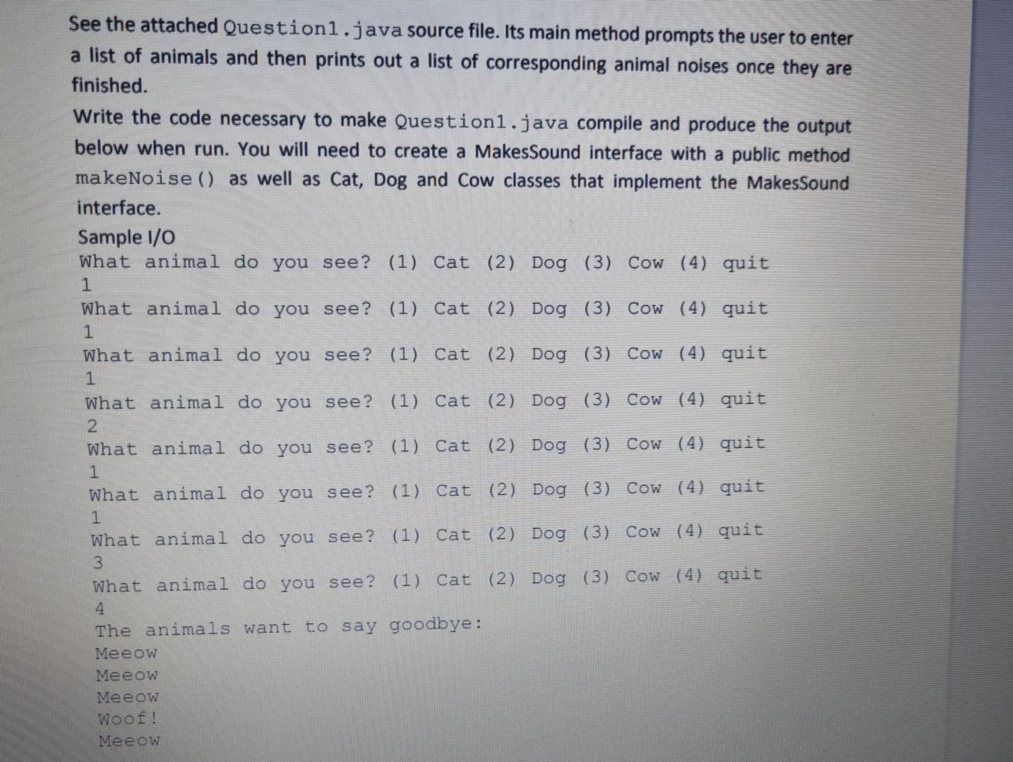 Solved See the attached Question1.java source file. Its main | Chegg.com